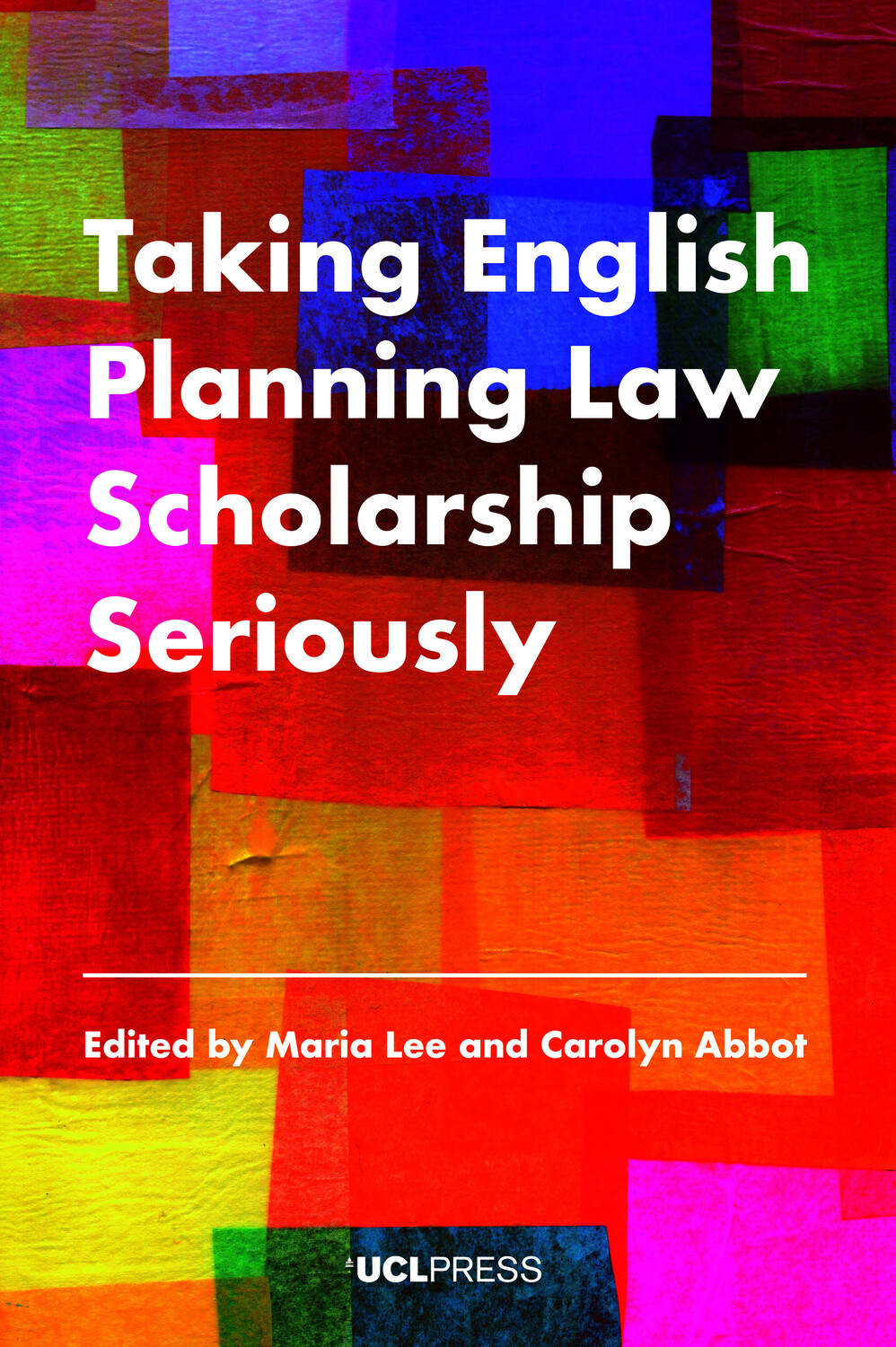 Taking English Planning Law Scholarship Seriously UCL Press Taking English Planning Law Scholarship Seriously UCL Press